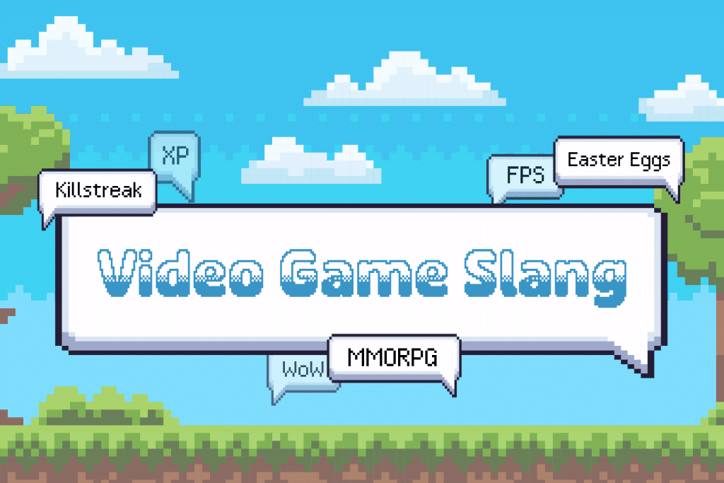 Gamer Terms: Learn Your Kid's Video Game Slang