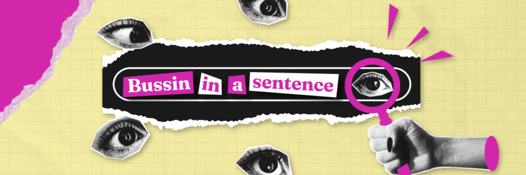 What Does Bussin’ Mean? Gen Z Slang Definition