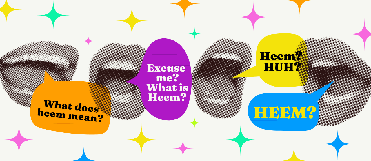 What Does 'Heem' Mean in Slang?